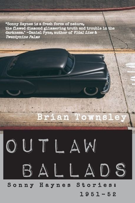 Outlaw Ballads | Townsley, Brian - 교보문고