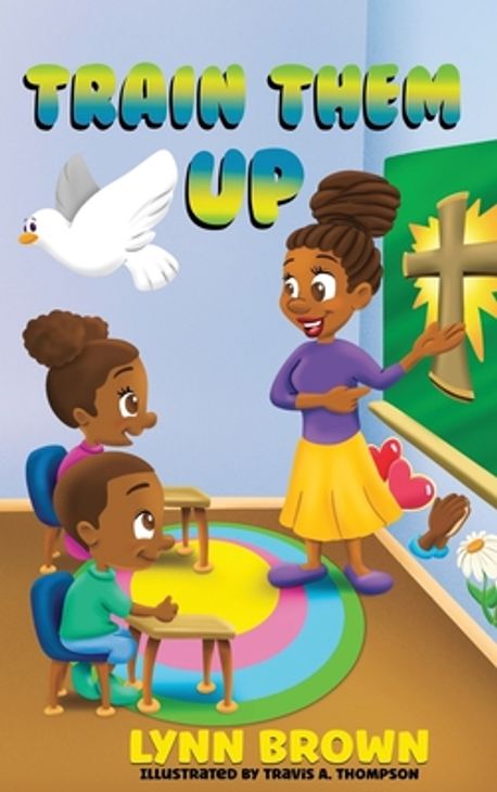 Train Them Up | Brown, Lynn - 교보문고