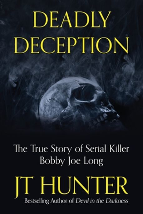 Deadly Deception | Hunter, Jt - 교보문고