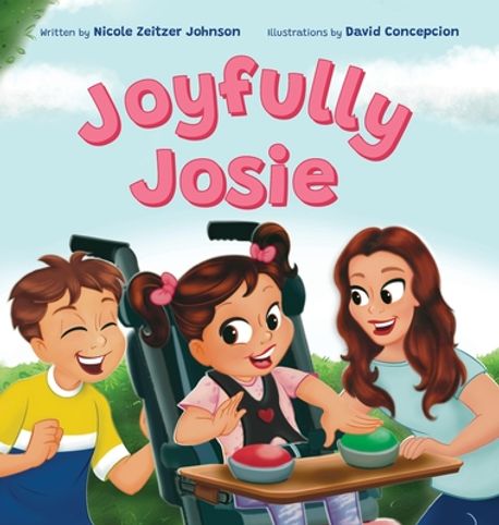 Joyfully Josie | Johnson, Nicole - 교보문고