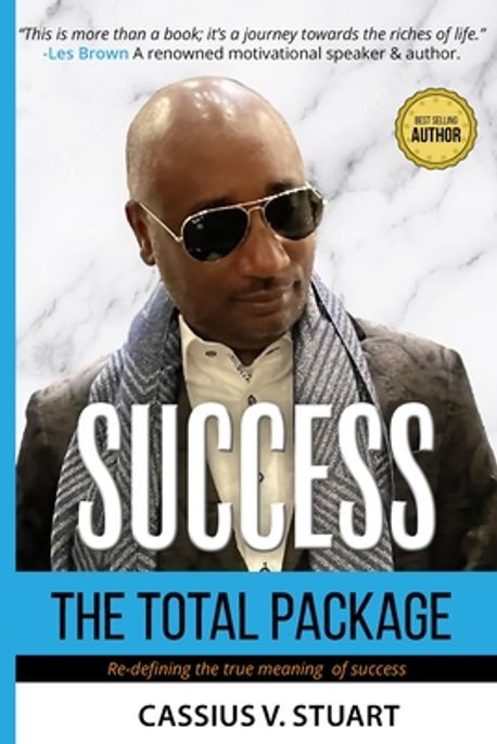 Success, The Total Package | Stuart, Cassius V. - 교보문고