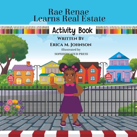 Rae Renae Learns Real Estate Activity Book | Johnson, Erica - 교보문고