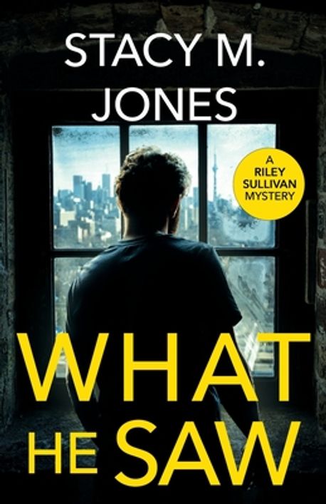 What He Saw | Jones, Stacy M. - 교보문고