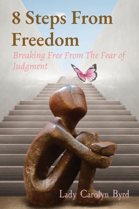 8 Steps From Freedom | Byrd, Lady Carolyn - 교보문고