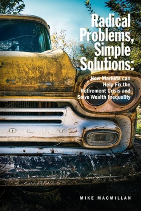 Radical Problems, Simple Solutions | MacMillan, Mike - 교보문고