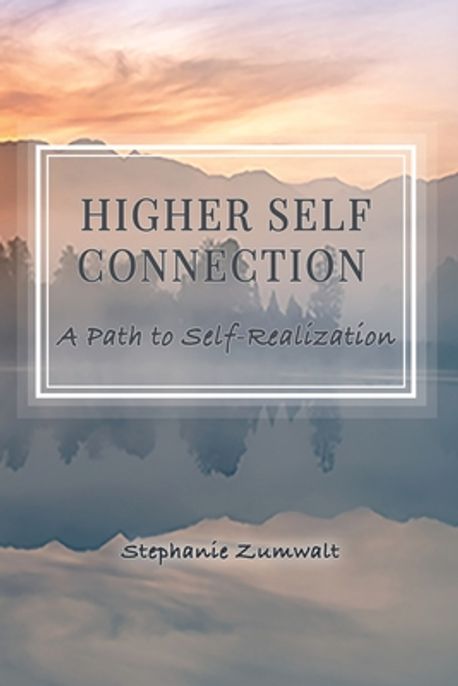 Higher Self Connection | Zumwalt, Stephanie - 교보문고