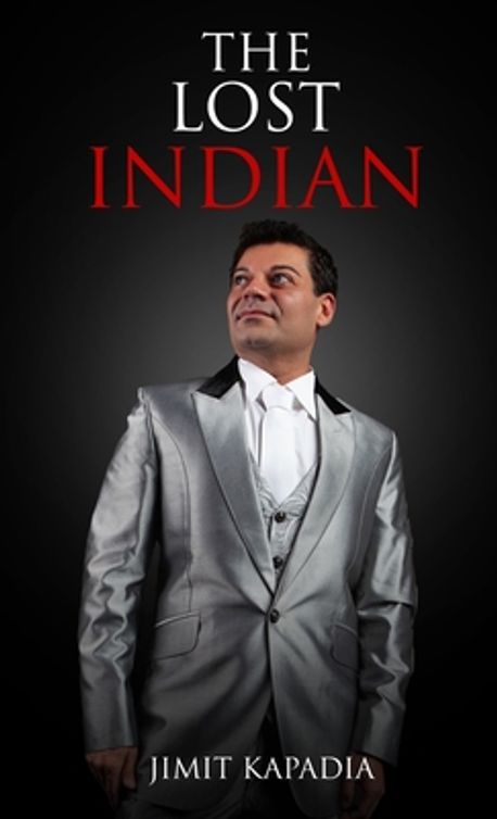The Lost Indian | Kapadia, Jimit - 교보문고