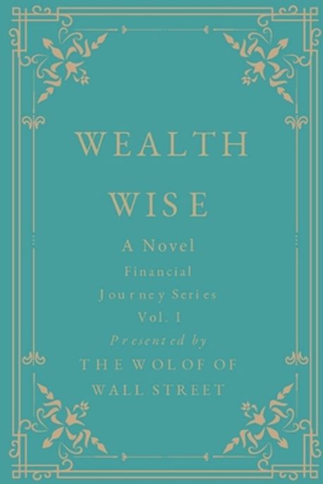 Wealth Wise, A Novel | Peyton, Mosi - 교보문고
