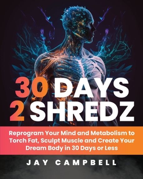30 Days 2 Shredz | Campbell, Jay - 교보문고