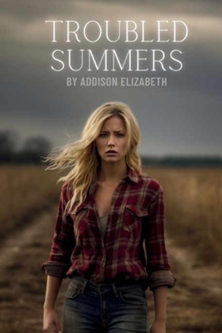 Troubled Summers | Elizabeth, Addison - 교보문고