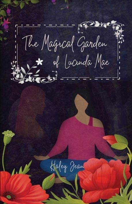 The Magical Garden of Lucinda Mae | Jean, Haley - 교보문고