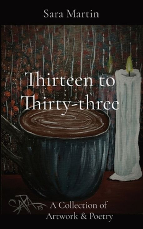 Thirteen to Thirty-three | Martin, Sara L. - 교보문고