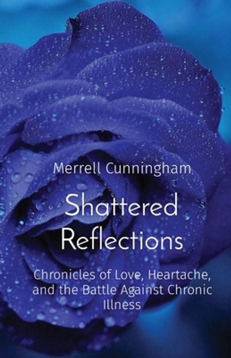 Shattered Reflections | Cunningham, Merrell - 교보문고
