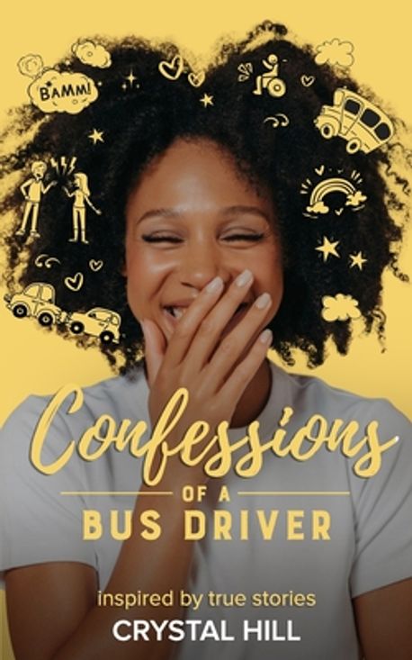 Confessions of a Bus Driver | Hill, Crystal - 교보문고