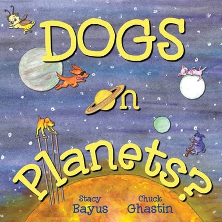 Dogs on Planets? | Ghastin, Chuck - 교보문고