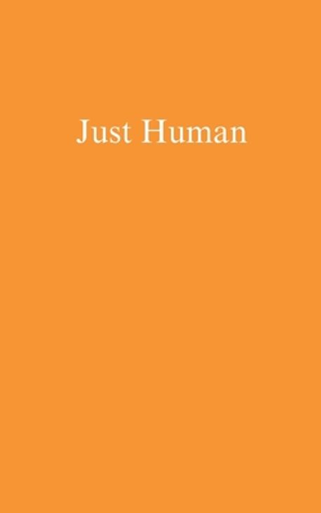 Just Human | Land, Abby - 교보문고
