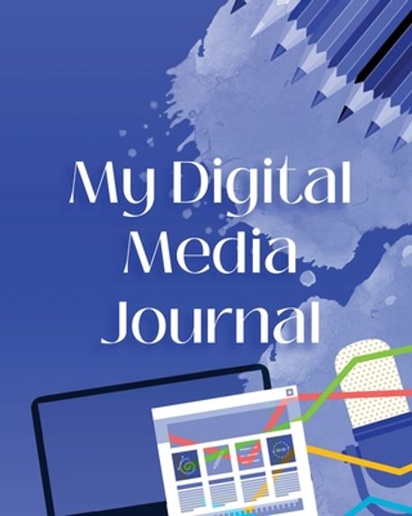 My Digital Media Journal | Scribes, Lonzetta - 교보문고