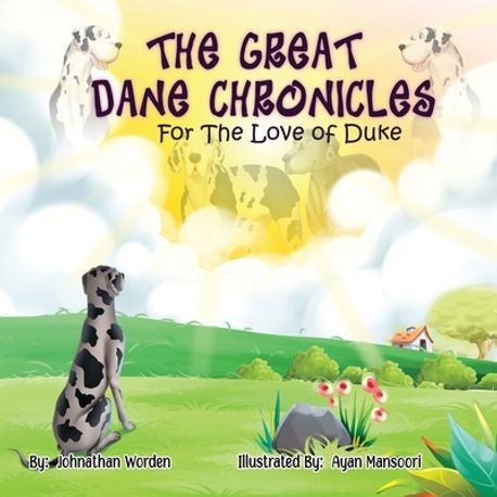 The Great Dane Chronicles | Worden, Johnathan - 교보문고