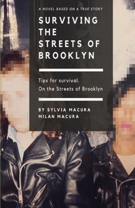 Surviving the Streets of Brooklyn | Macura, Sylvia - 교보문고