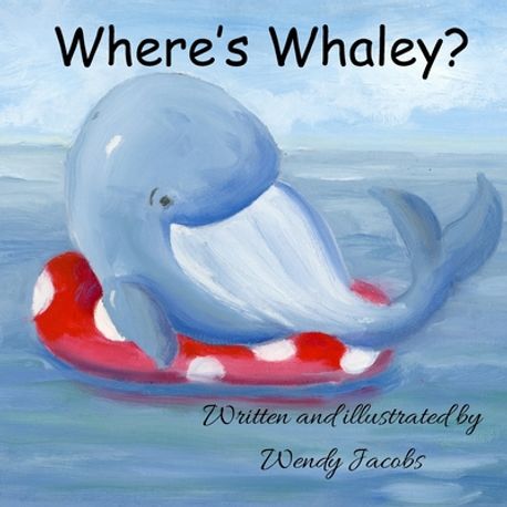Where's Whaley? | Jacobs, Wendy - 교보문고