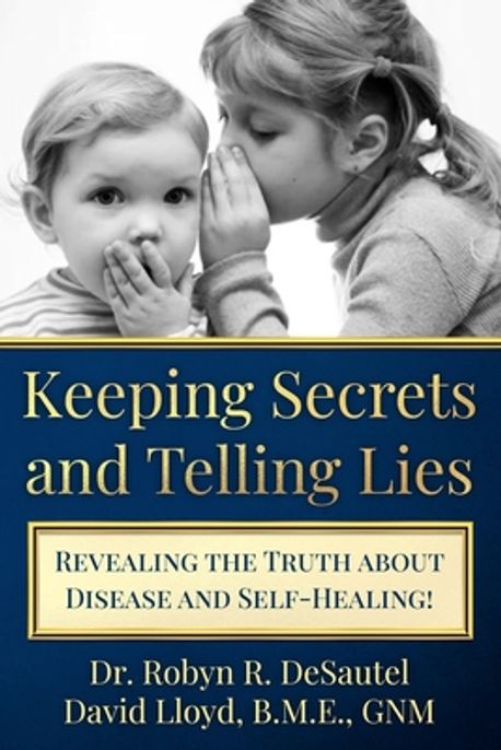 Keeping Secrets and Telling Lies? | Lloyd, David - 교보문고