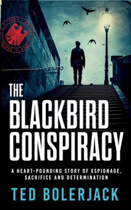 The Blackbird Conspiracy | Bolerjack, Ted - 교보문고