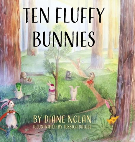 Ten Fluffly Bunnies | Nolan, Diane - 교보문고