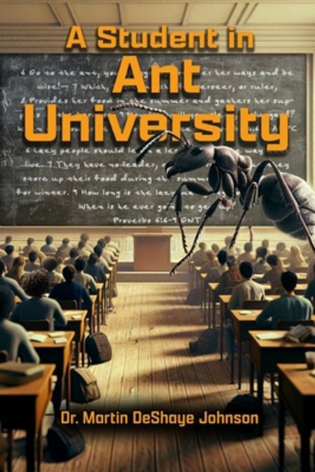 A Student in Ant University | Johnson, Martin Deshaye - 교보문고