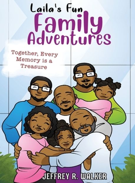 Laila's Fun Family Adventures | Walker, Jeffrey R. - 교보문고