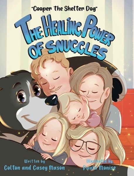 The Healing Power of Snuggles | Mason, Casey Elizabeth - 교보문고