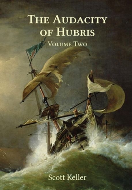 The Audacity of Hubris - Volume Two | Keller, Scott - 교보문고