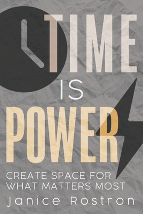 Time Is Power | Rostron, Janice - 교보문고