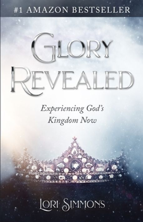 Glory Revealed | Simmons, Lori - 교보문고
