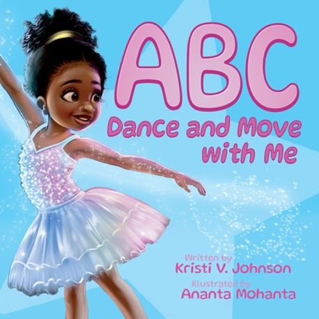 ABC Dance And Move With Me | Johnson, Kristi V. - 교보문고