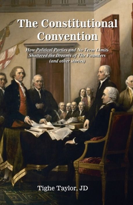 The Constitutional Convention | Taylor, Tighe - 교보문고