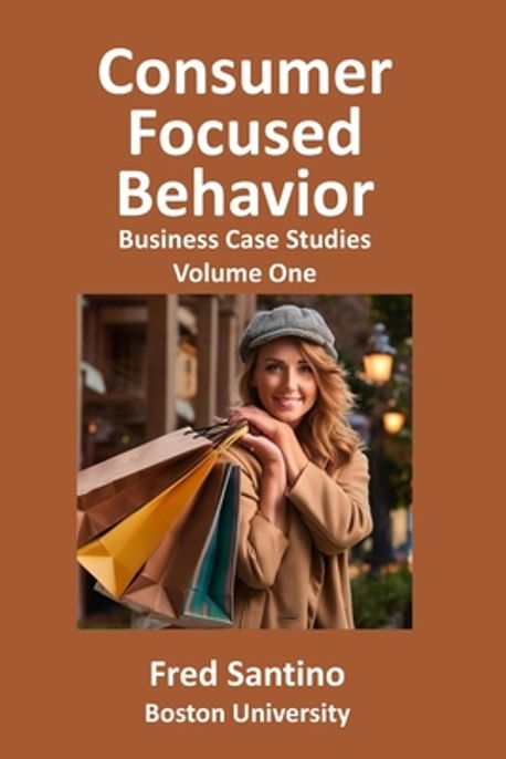 Consumer Focused Behavior | Santino, Fred - 교보문고