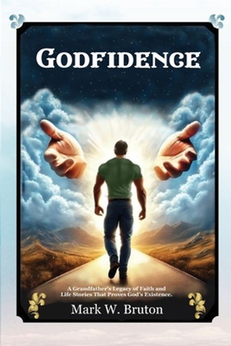 Godfidence | Bruton, Mark W. - 교보문고