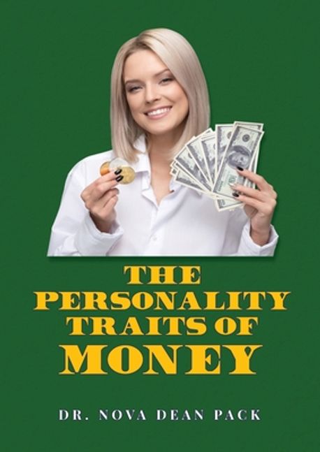 Personality Traits of Money | Pack, Nova Dean - 교보문고