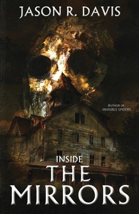 Inside the Mirrors | Davis, Jason R. - 교보문고