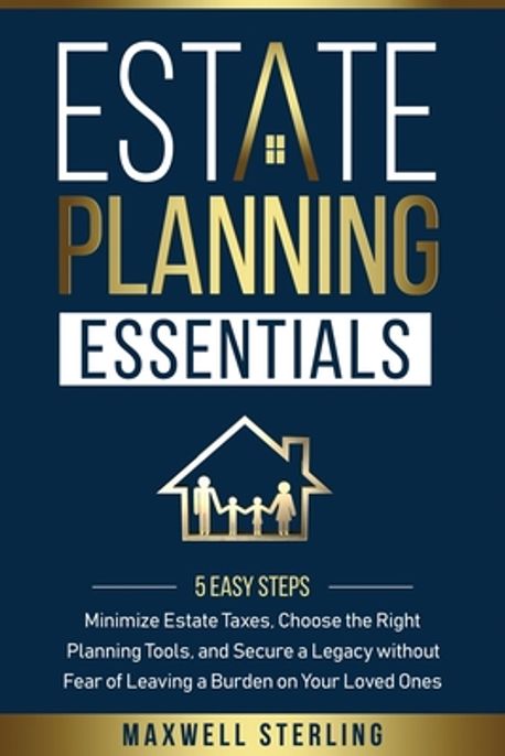 Estate Planning Essentials | Sterling, Maxwell - 교보문고