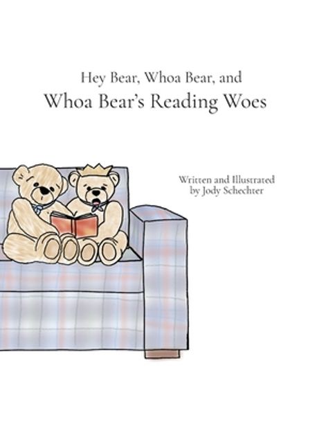 Hey Bear, Whoa Bear, and Whoa Bear's Reading Woes | Schechter, Jody - 교보문고