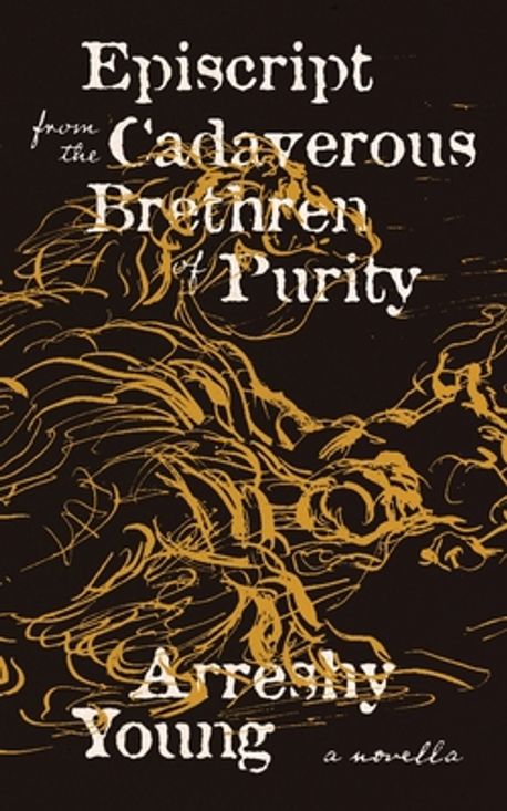 Episcript from the Cadaverous Brethren of Purity | Young, Arreshy - 교보문고