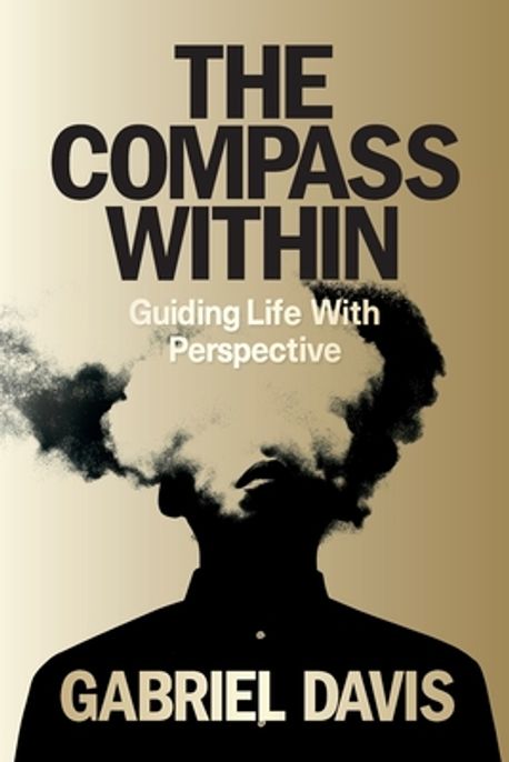 The Compass Within | Davis, Gabriel - 교보문고