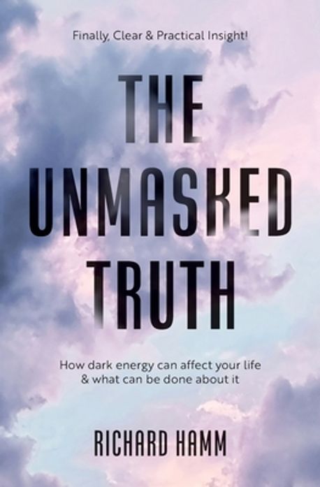 The Unmasked Truth | Hamm, Richard - 교보문고