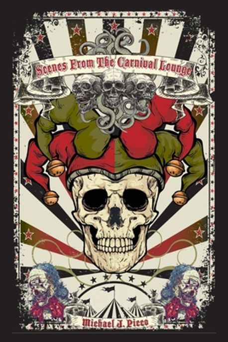 Scenes From The Carnival Lounge | Picco, Michael J. - 교보문고
