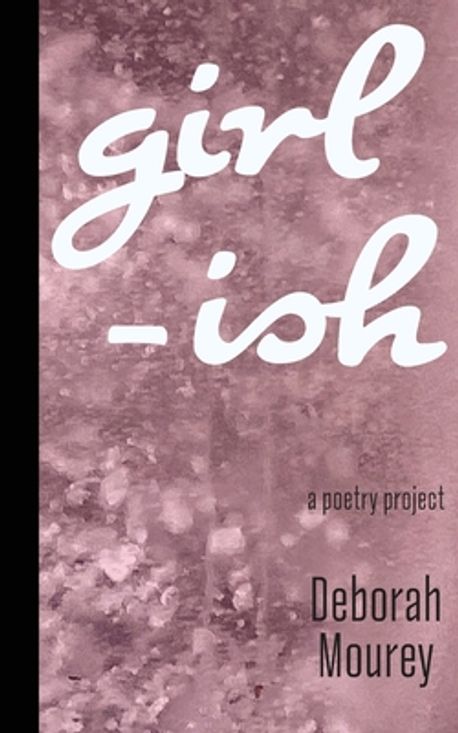 Girl-ISH | Mourey, Deborah - 교보문고