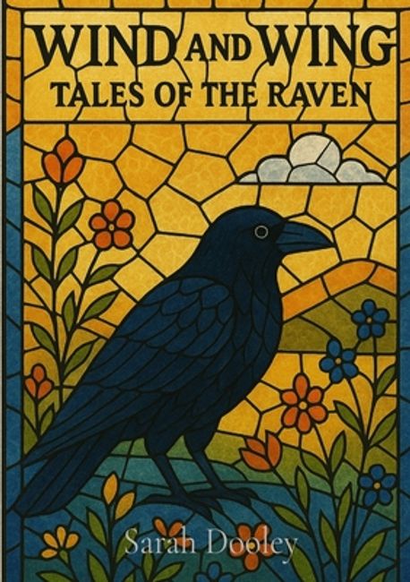 Wind and Wing - Tales of the Raven | Dooley, Sarah - 교보문고