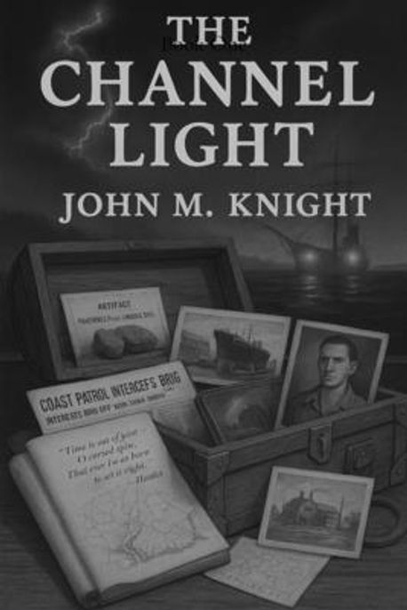 The Channel Light | Knight, John M. - 교보문고