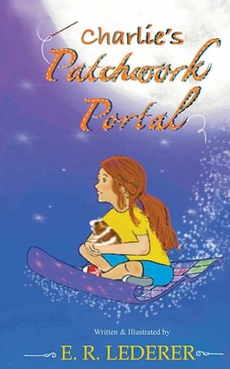 Charlie's Patchwork Portal | Lederer, Elizabeth R. - 교보문고