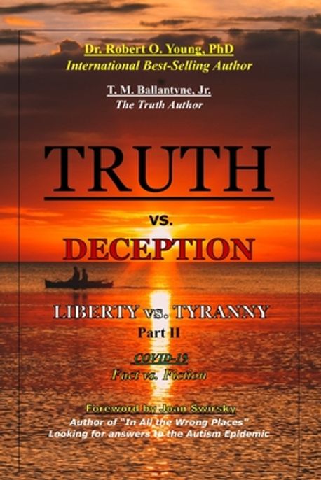 TRUTH vs. DECEPTION - Liberty vs. Tyranny - COVID 19, Fact vs. Fiction ...